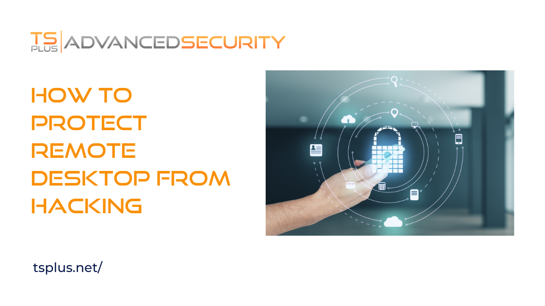 How to Protect Remote Desktop from Hacking How to Protect Remote Desktop from Hacking