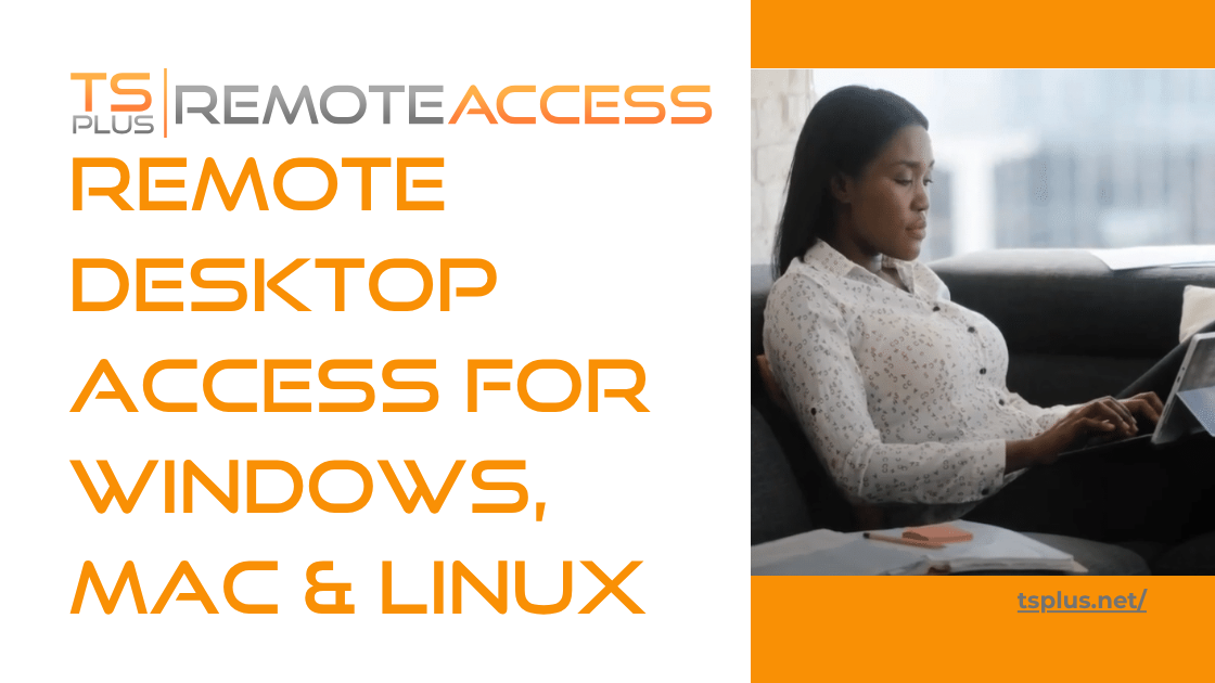 TSplus Remote Desktop - Accesso multipiattaforma per Windows, Mac e Linux | TSplus