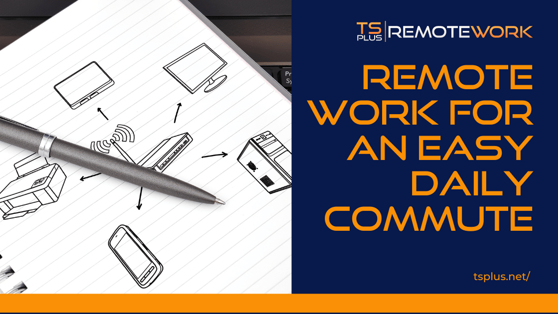 Remote Working for an Easy Daily Commute | TSplus
