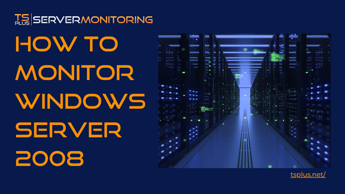 How to Monitor Windows Server 2008 | TSplus