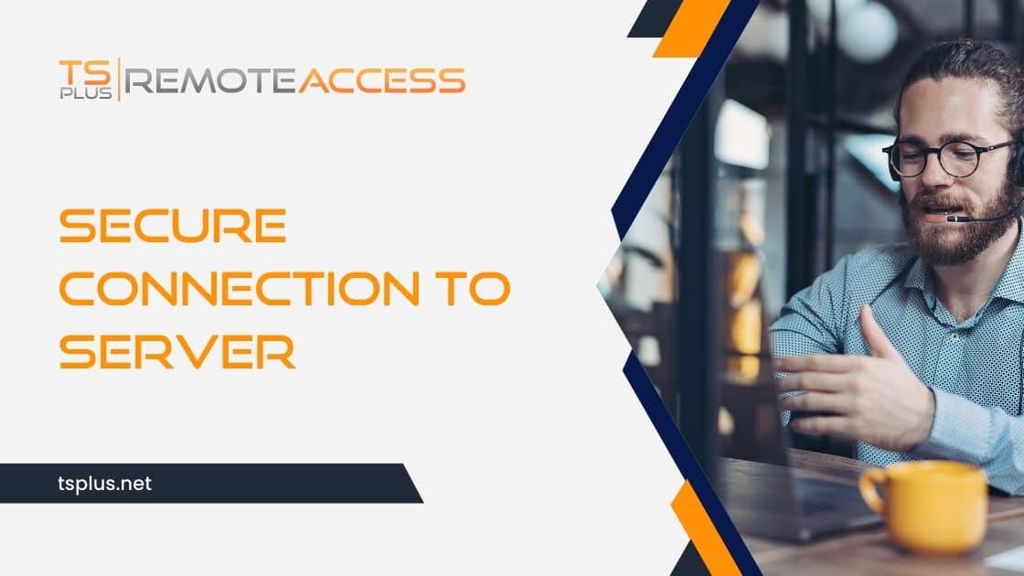 Secure Connection to Server | TSplus