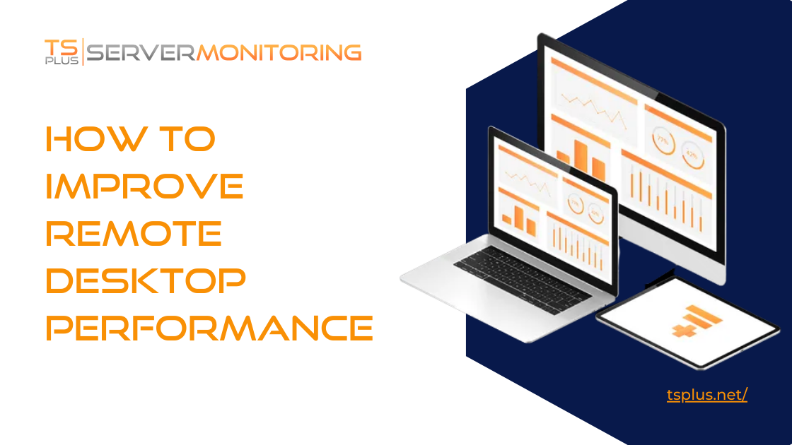 How to Improve Remote Desktop Performance