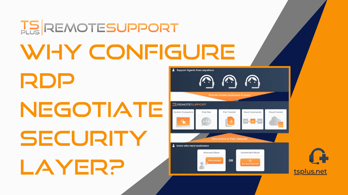 Why Configure RDP Negotiate Security Layer? | TSplus Why Configure RDP Negotiate Security Layer? | TSplus