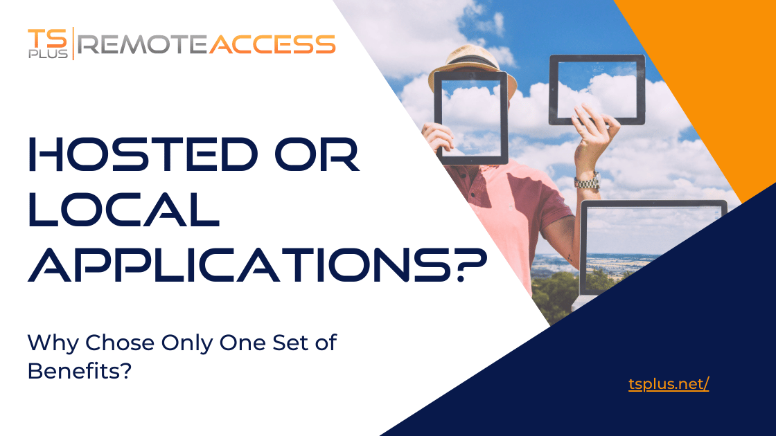 ¡Aplicaciones alojadas o locales? - ¡Por qué elegir! | TSplus