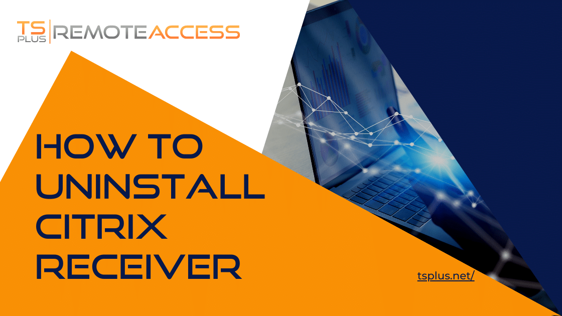 Citrix Receiverのアンインストール方法 | TSplus