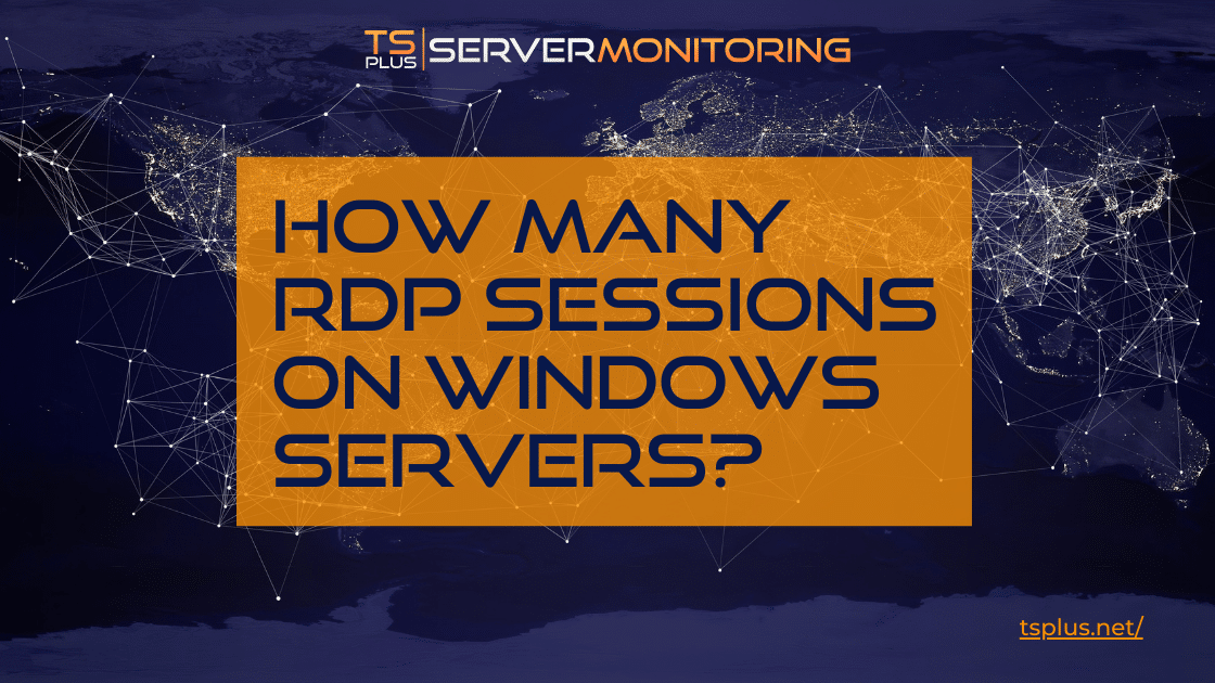윈도우 서버에서 RDP 세션은 몇 개나 가능합니까? | TSplus
