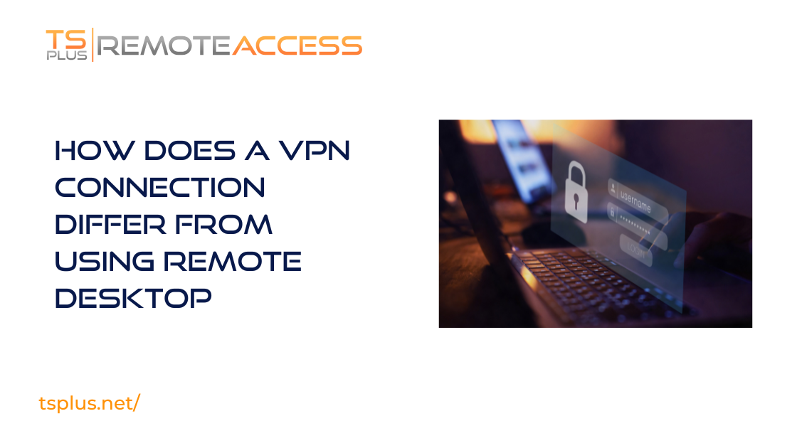 Comment une connexion VPN diffère-t-elle de l'utilisation du Bureau à ...