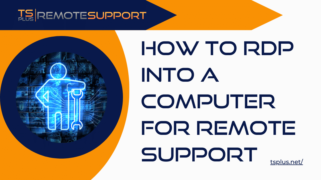Cómo usar RDP en una computadora para soporte remoto | TSplus