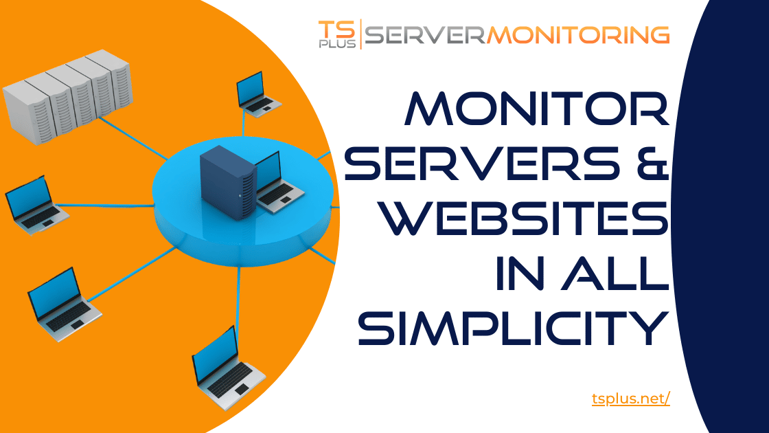 Monitor Servers and Websites in All Simplicity | TSplus