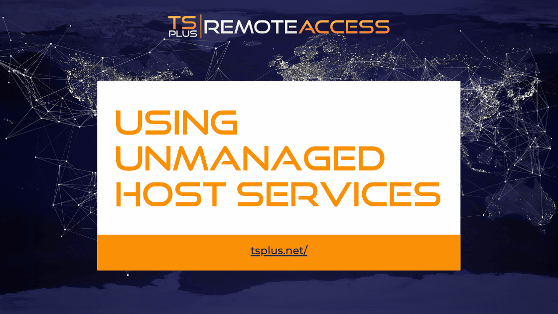 Using Unmanaged Host Services | TSplus