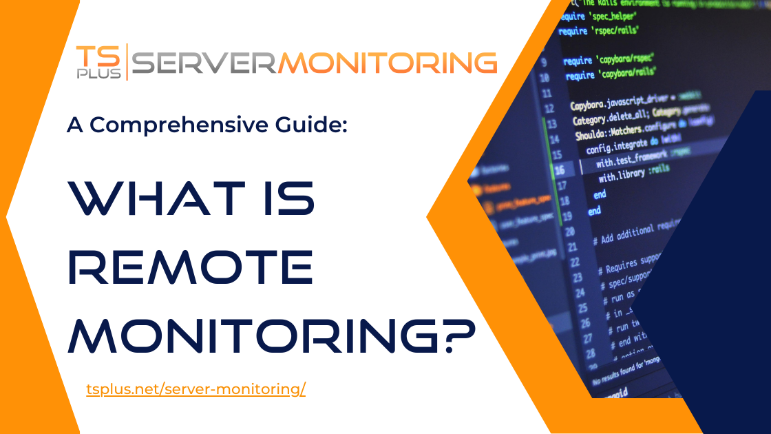 What is Remote Monitoring? A Comprehensive Guide for IT Professionals