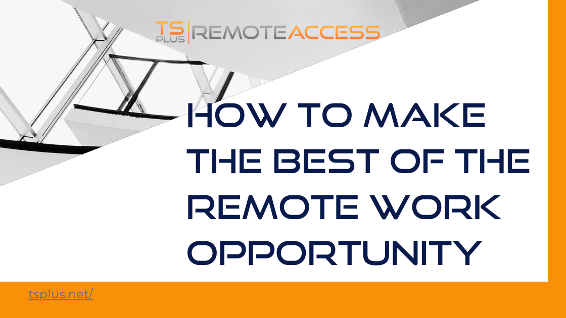 How to Make the Best of the Remote Work Opportunity | TSplus