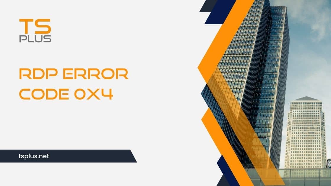 Rdp Error Code 0x4 Tsplus