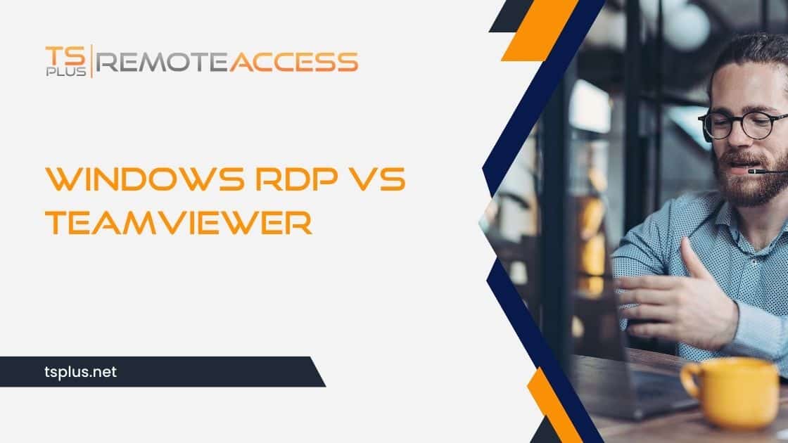 Windows RDP vs. TeamViewer - Analysis | TSplus