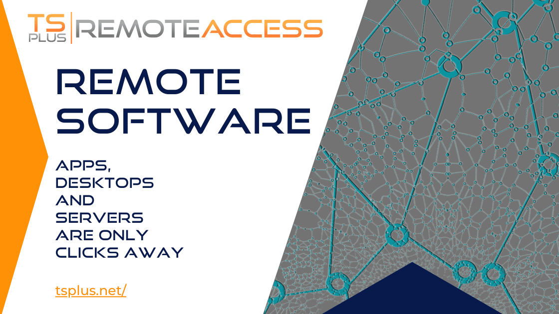 Remote Software - only Clicks Away | TSplus