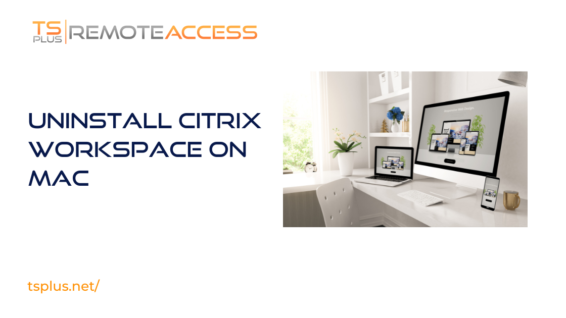 How to Uninstall Citrix Workspace on Mac