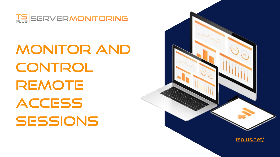 Monitor and Control Remote Access Sessions