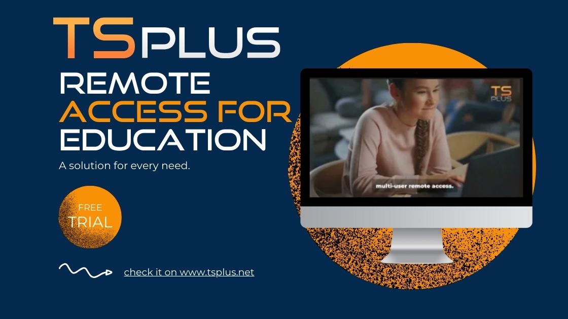 Remote Access for Education: Transforming Learning with TSplus Solutions