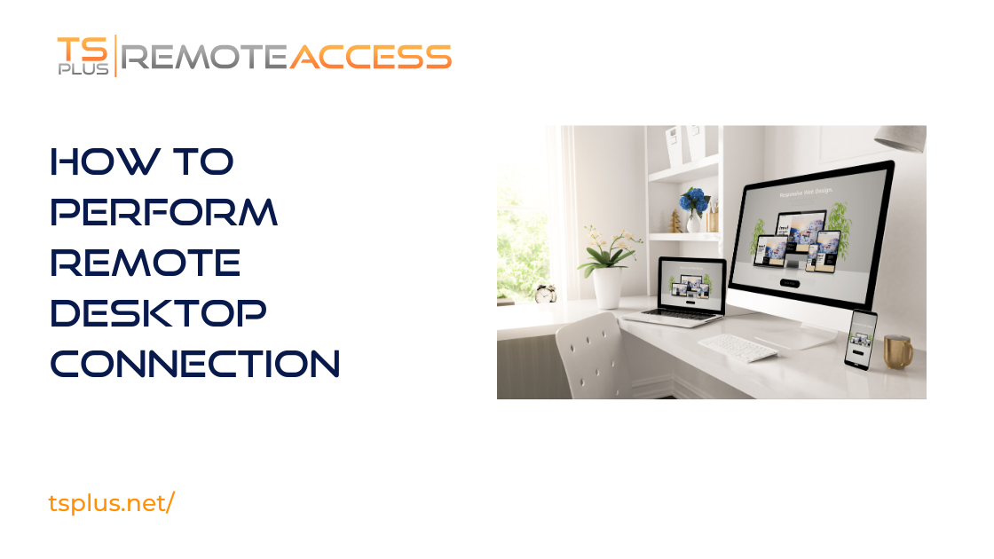 How to Perform a Remote Desktop Connection