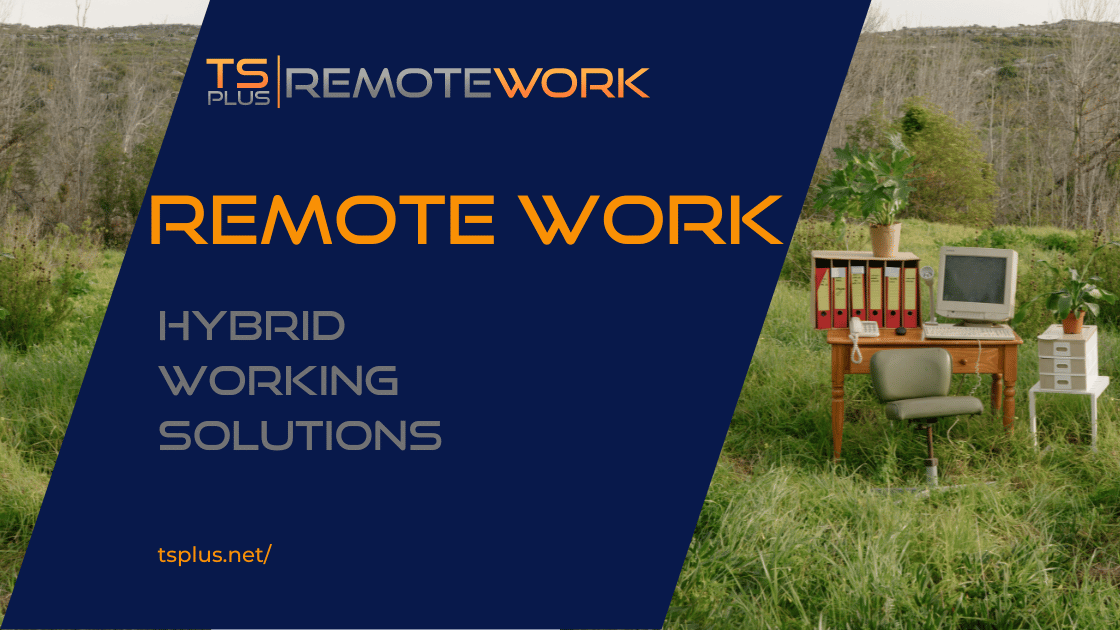 Remote Work - Hybrid Working Solutions | TSplus