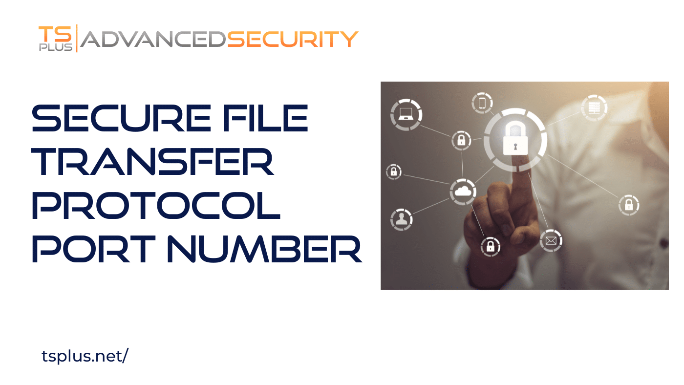 Secure File Transfer Protocol Port Number | TSplus رقم منفذ بروتوكول ...