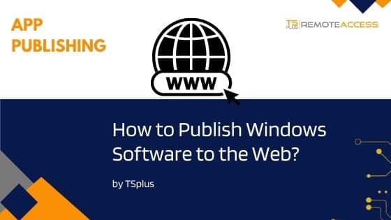 How to Publish Windows Software to the Web | TSplus